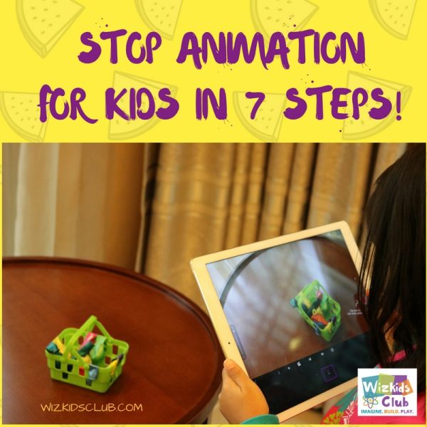 STOP MOTION ANIMATION FOR KIDS IN 7 STEPS – WIZKIDS CLUB