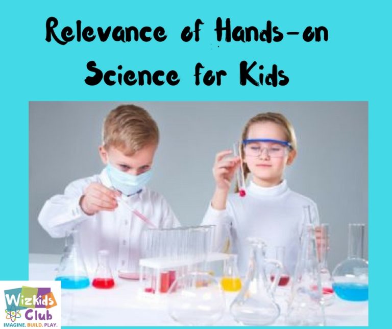 Relevance of Hands-on Science for Kids – WIZKIDS CLUB